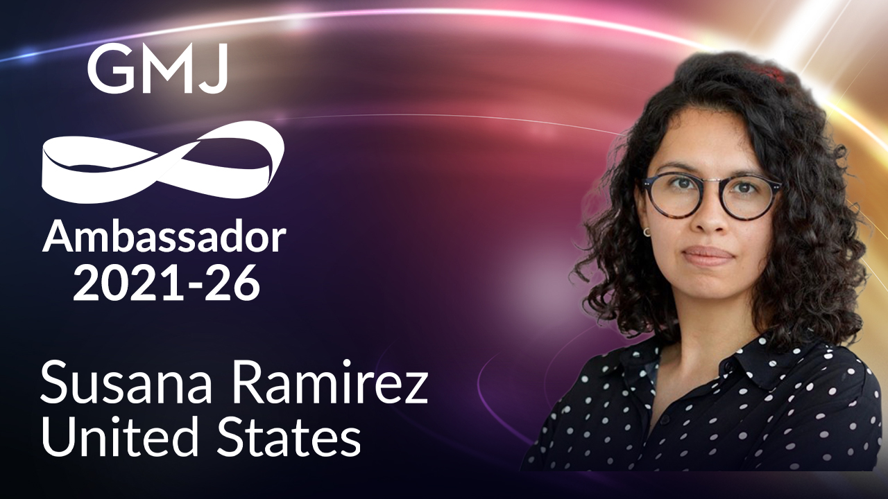 Susana Ramirez (United States) : GMJ Ambassador - Video